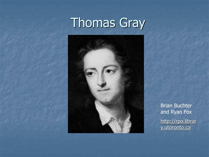 PPT - Thomas Gray PowerPoint Presentation, free download - ID:3585476