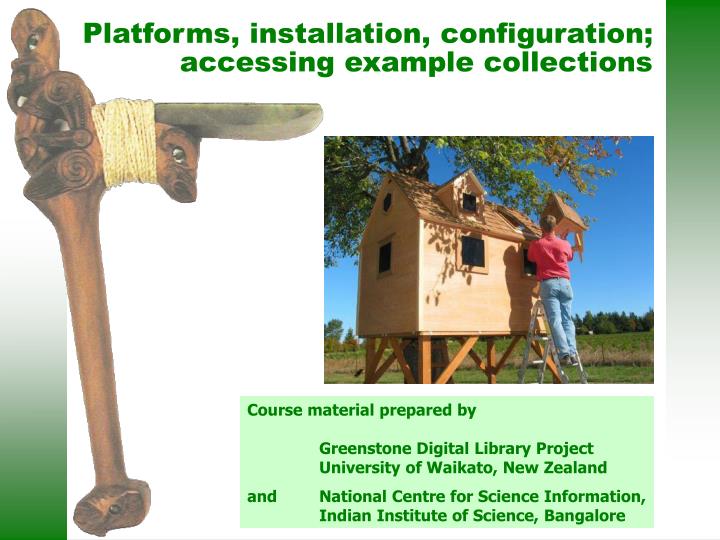 PPT - Platforms, installation, configuration; accessing example ...