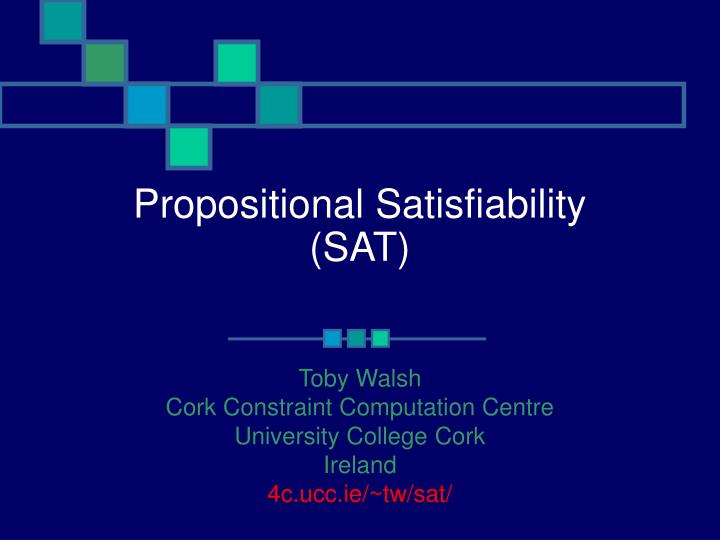 PPT - Propositional Satisfiability (SAT) PowerPoint Presentation, free ...