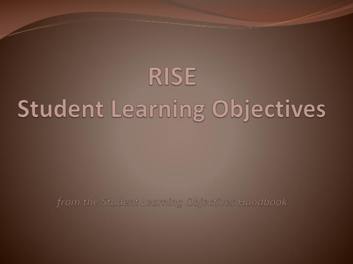 PPT - RISE Student Learning Objectives from the Student Learning ...
