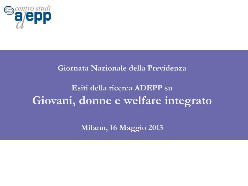 PPT - Giornata Nazionale della Previdenza Esiti della ricerca ADEPP su PowerPoint Presentation ...