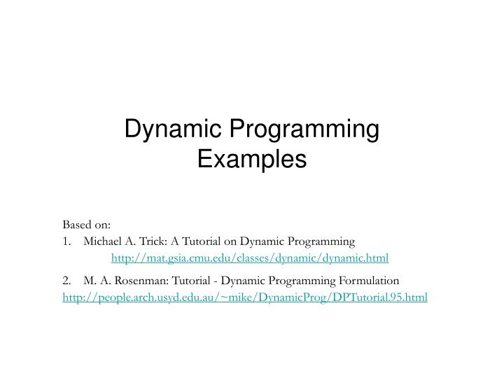 PPT - Dynamic Programming Examples PowerPoint Presentation, free ... PPT - Dynamic Programming Examples PowerPoint Presentation, free ...