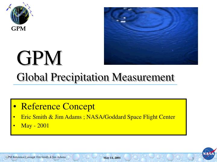 PPT - GPM Global Precipitation Measurement PowerPoint Presentation ...
