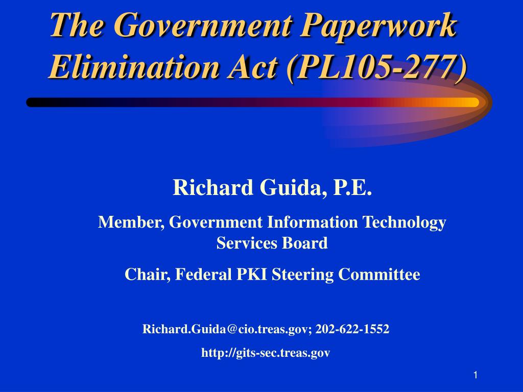 PPT - The Government Paperwork Elimination Act (PL105-277) PowerPoint ...