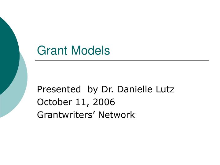 PPT - Grant Models PowerPoint Presentation, free download - ID:3587967
