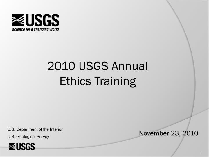 PPT - 2010 USGS Annual Ethics Training PowerPoint Presentation, free ...