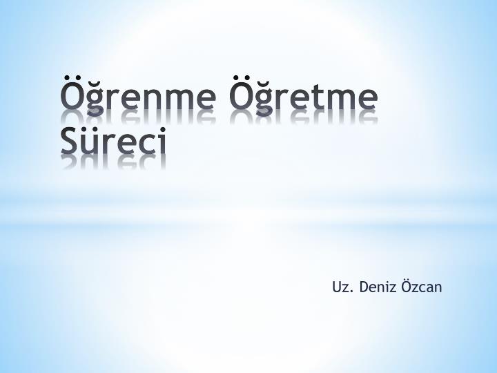 PPT - Öğrenme Öğretme Süreci PowerPoint Presentation, free download ...