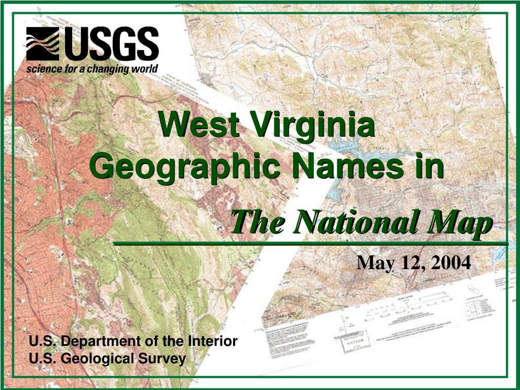 PPT - Geographic Names in West Virginia: Managing Data for Accurate ...