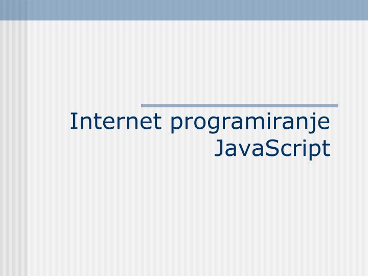 PPT - Internet programiranje JavaScript PowerPoint Presentation, free ...