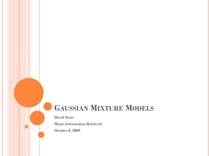 PPT - Gaussian Mixture Models PowerPoint Presentation, free download ... PPT - Gaussian Mixture Models PowerPoint Presentation, free download ...