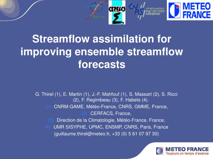 PPT - Streamflow assimilation for improving ensemble streamflow ...
