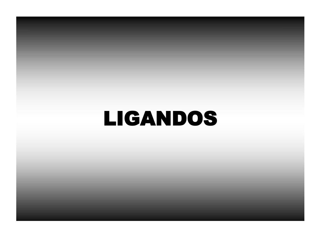 PPT - LIGANDOS PowerPoint Presentation, free download - ID:3590874