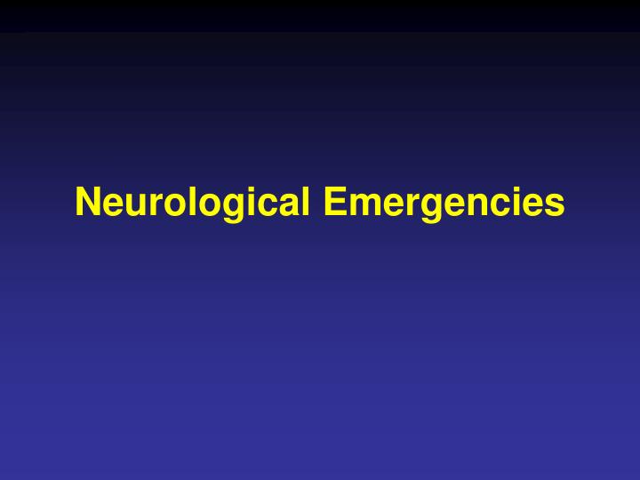 PPT - Neurological Emergencies PowerPoint Presentation, free download ...