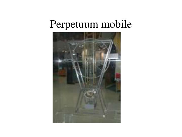 PPT - Perpetuum mobile PowerPoint Presentation, free download - ID:3592593