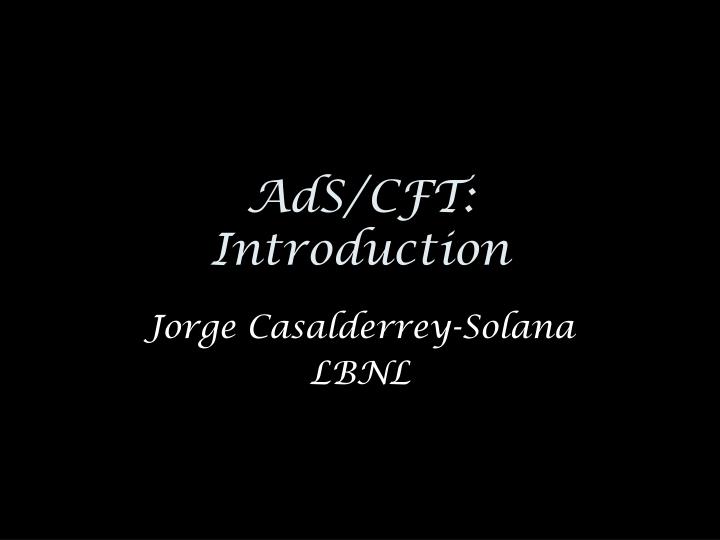 PPT - AdS/CFT: Introduction PowerPoint Presentation, free download - ID ...