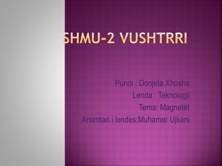 PPT - SHMU-2 Vushtrri PowerPoint Presentation, free download - ID:3594177