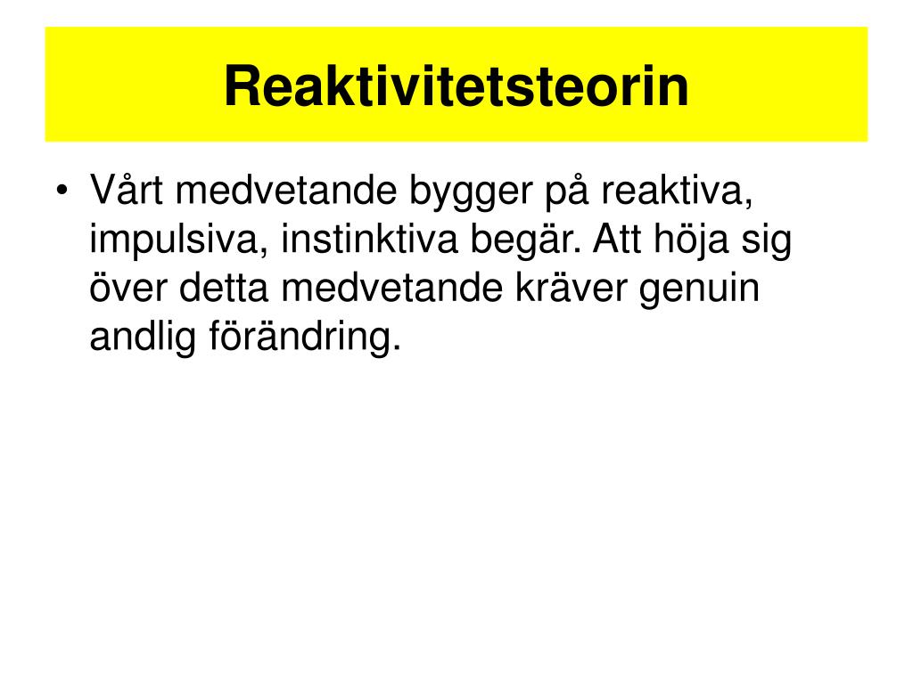 PPT - Del tre - Skapelsens pussel och reaktivitetsteorin PowerPoint ...