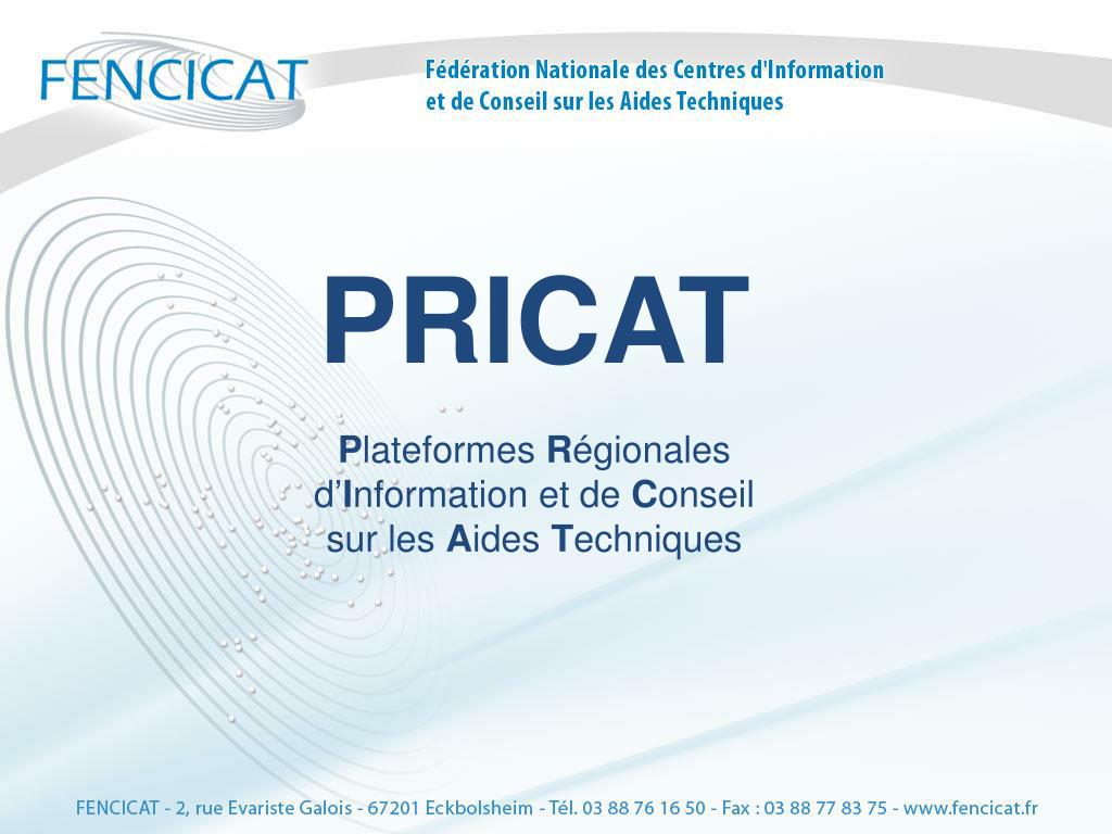 PPT - PRICAT P lateformes R égionales d’ I nformation et de C onseil ...