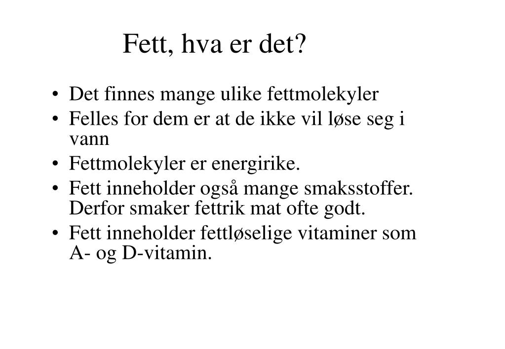 PPT - Fett og helse Det er ikke ett fett. PowerPoint Presentation, free ...