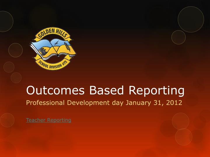 PPT - Outcomes Based Reporting PowerPoint Presentation, free download ...