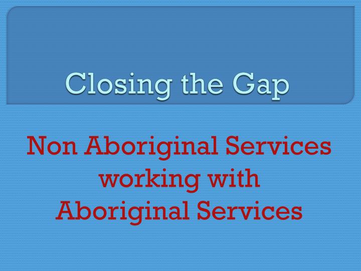 PPT - Closing the Gap PowerPoint Presentation, free download - ID:3595997