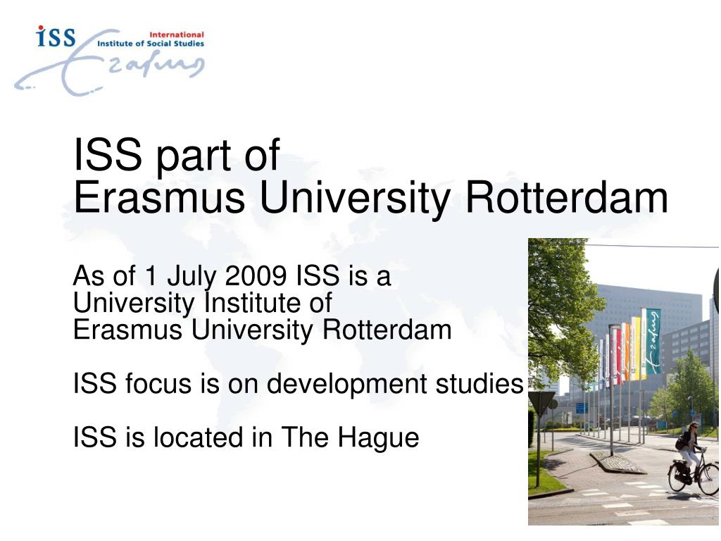 PPT - ISS is the international Institute of Social Studies of Erasmus ...