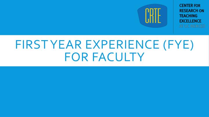 PPT - First Year Experience ( FYE ) for Faculty PowerPoint Presentation ...