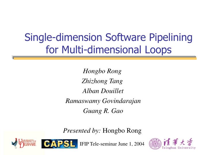 PPT - Single-dimension Software Pipelining for Multi-dimensional Loops PowerPoint Presentation ...