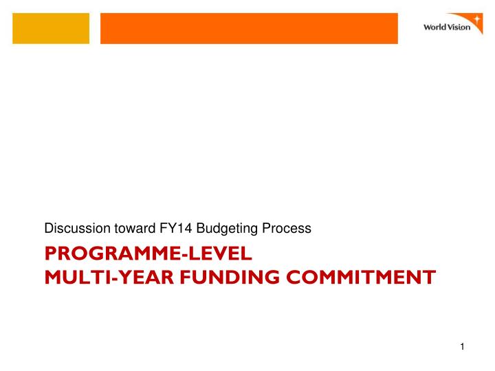 PPT - Programme-level Multi-Year Funding Commitment PowerPoint ...