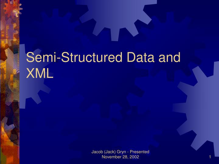 PPT - Semi-Structured Data and XML PowerPoint Presentation, free download - ID:3597373