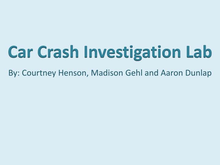 PPT - Car Crash Investigation Lab PowerPoint Presentation, free ...