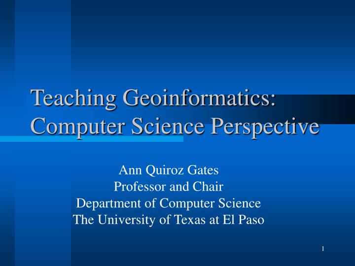 PPT - Teaching Geoinformatics: Computer Science Perspective PowerPoint ...