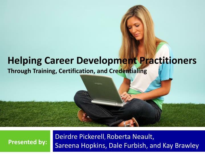 PPT - Helping Career Development Practitioners Through Training ...