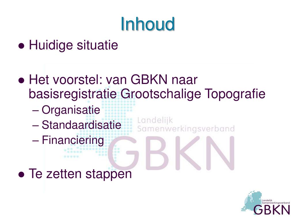 PPT - Van GBKN naar Basisregistratie Grootschalige Topografie ...