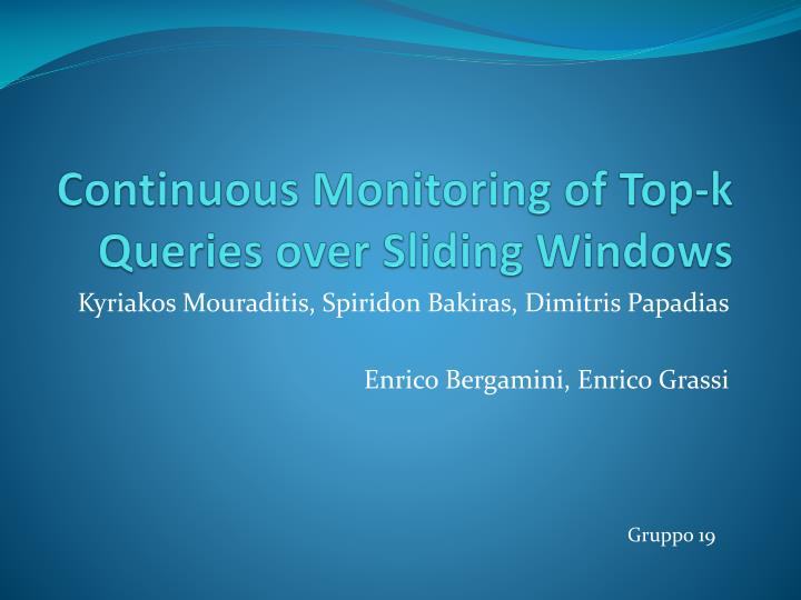 Ppt Continuous Monitoring Of Top K Queries Over Sliding Windows Powerpoint Presentation Id