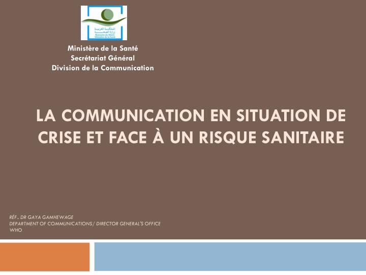 PPT - la communication en situation de crise et face à un risque ...