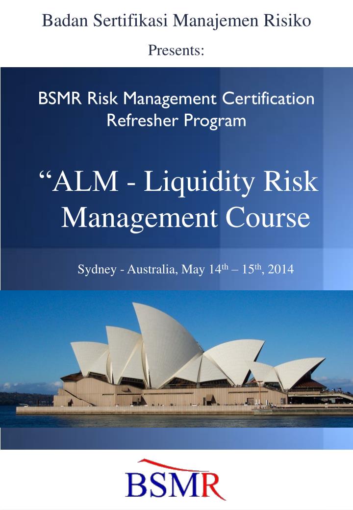 PPT - “ALM - Liquidity Risk Management Course Sydney - Australia, May ...