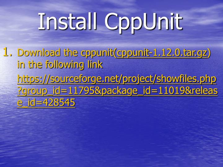 PPT - Install CppUnit PowerPoint Presentation, free download - ID:3601440