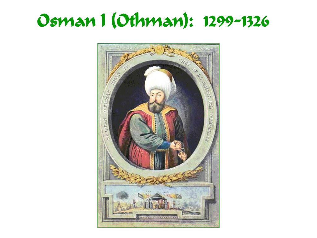 PPT - The Early Ottoman Empire 1281 - 1600s PowerPoint Presentation ...