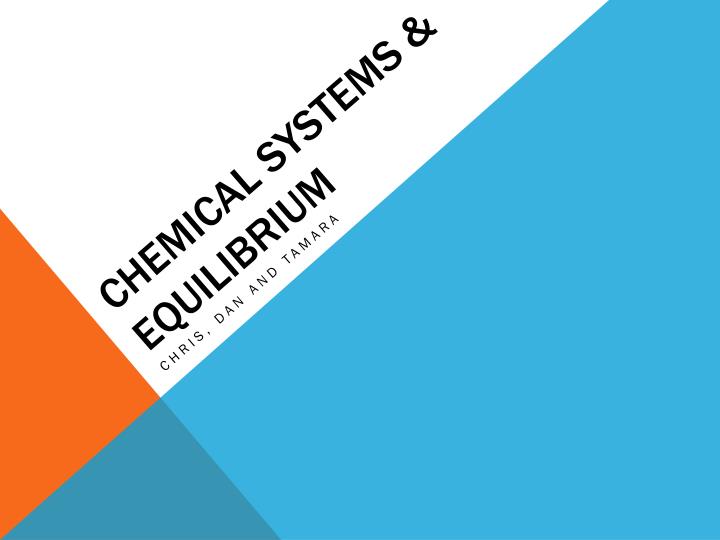 PPT - Chemical Systems & Equilibrium PowerPoint Presentation, free ...