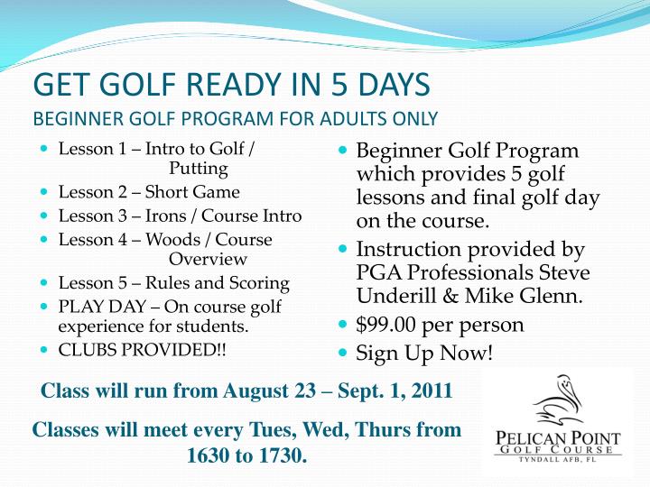 PPT - GET GOLF READY IN 5 DAYS BEGINNER GOLF PROGRAM FOR ADULTS ONLY ...