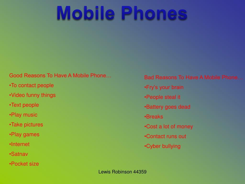 PPT - Good Reasons To Have A Mobile Phone… To contact people Video ...