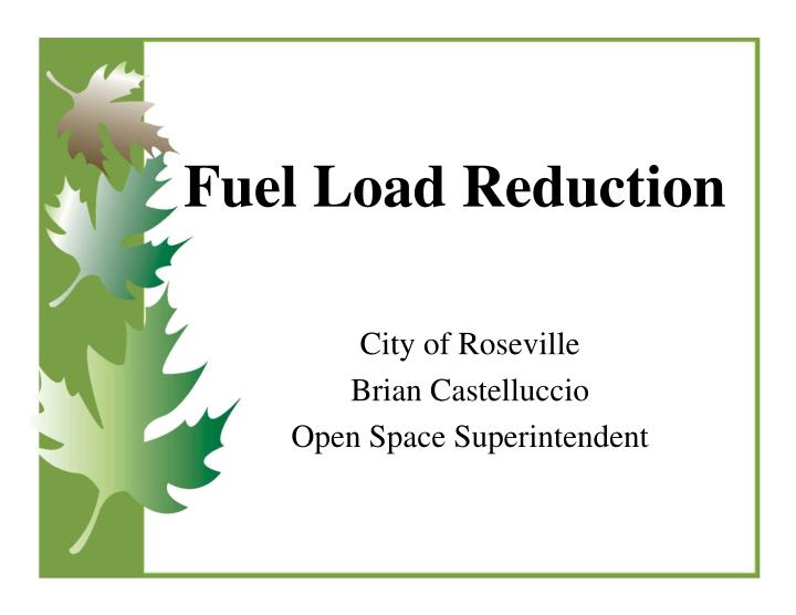 PPT - Fuel Load Reduction PowerPoint Presentation, free download - ID ...