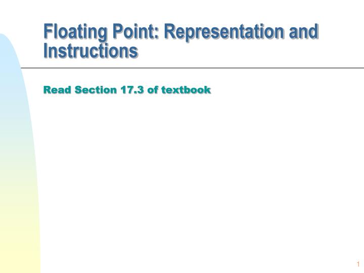 PPT - Floating Point: Representation and Instructions PowerPoint ...