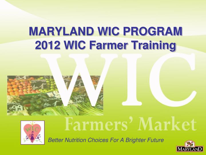 PPT - MARYLAND WIC PROGRAM 2012 WIC Farmer Training PowerPoint ...