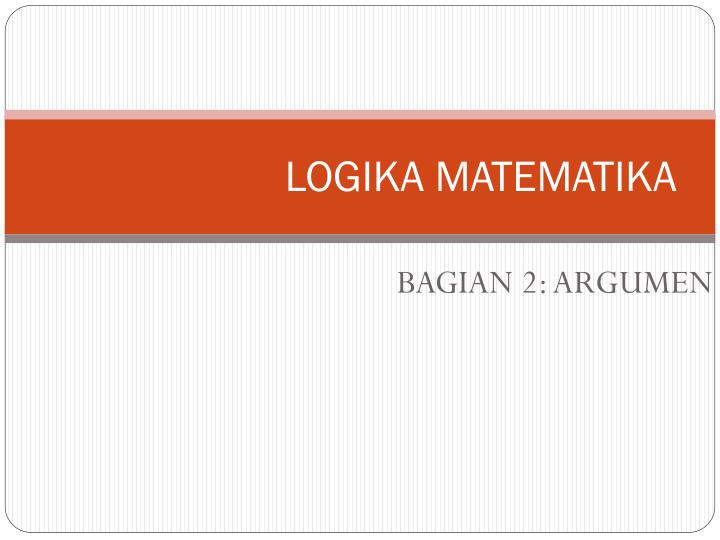 PPT - LOGIKA MATEMATIKA PowerPoint Presentation, free download - ID:3603051