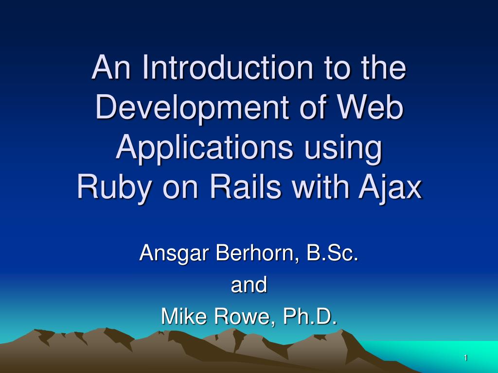 Ppt An Introduction To The Development Of Web Applications Using Ruby On Rails With Ajax