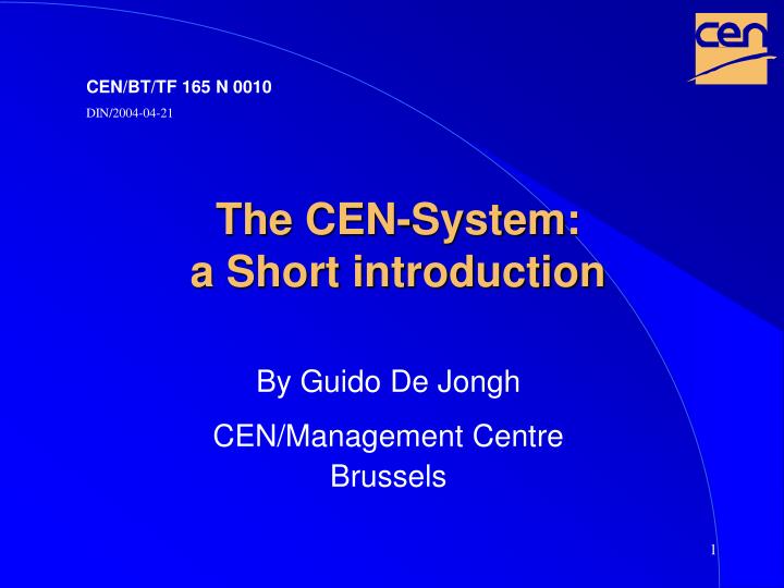 PPT - The CEN-System: a Short introduction PowerPoint Presentation ...