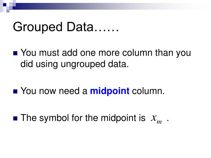 PPT - Mean, Median, Mode, and Midrange of Grouped Data PowerPoint ...