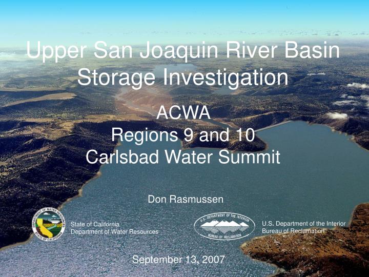 PPT - Upper San Joaquin River Basin Storage Investigation ACWA Regions ...